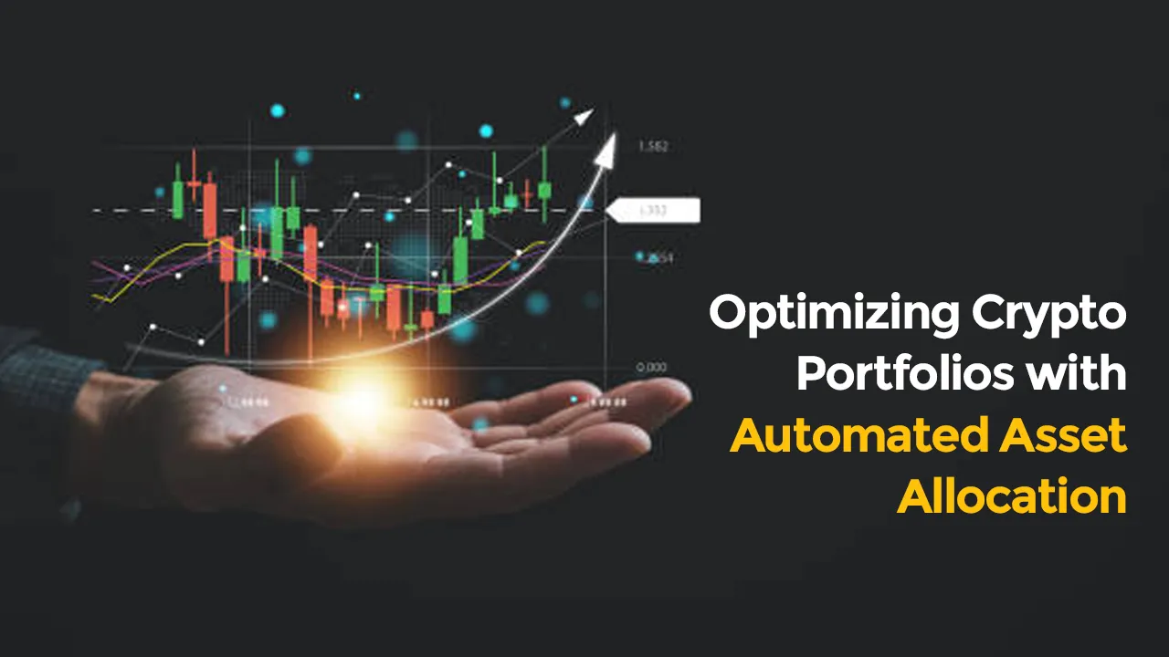 Optimizing Crypto Portfolios with Automated Allocation